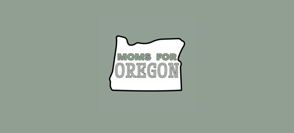MOMS FOR OREGON – MILWAUKEE MERCH
